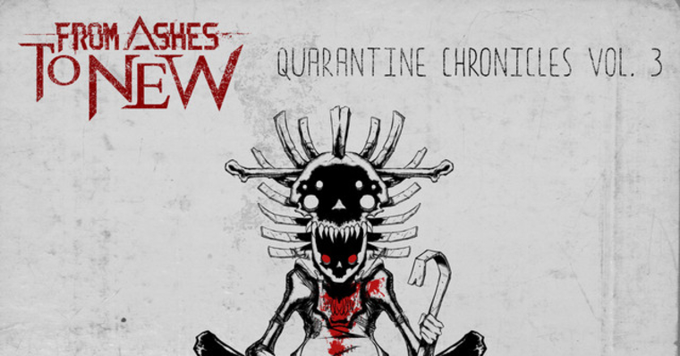 From Ashes to New - Quarantine Chronicles Vol. 3