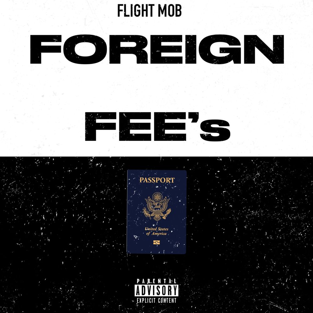 Foreign Fee's by Flight Mob