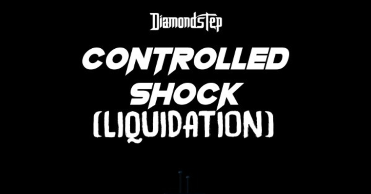 Diamondstep - Controlled Shock (LIQUIDATION)