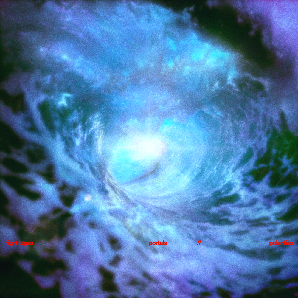 Night Tapes - portals // polarities - Deluxe