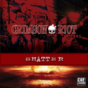 Crimson Riot - Shatter - Single