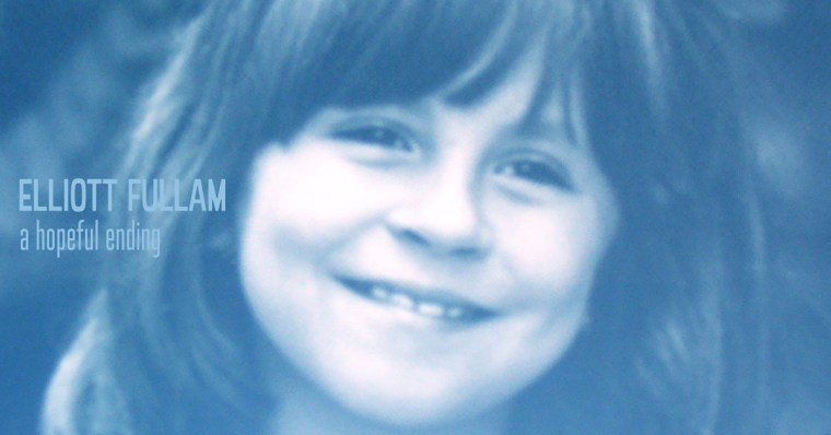 Elliott Fullam - A Hopeful Ending Elliott Fullam - A Hopeful Ending