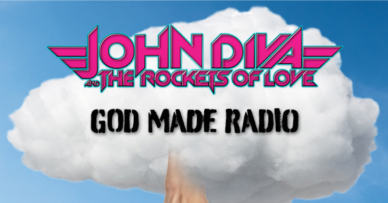 John Diva & the Rockets of Love - God Made Radio