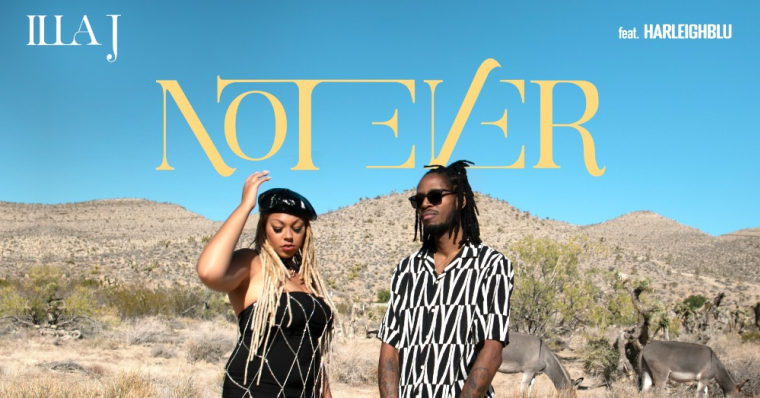 Illa J feat. Harleighblu - Not Ever