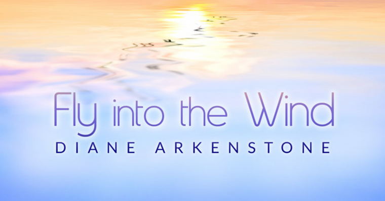 Diane Arkenstone - Fly into the Wind
