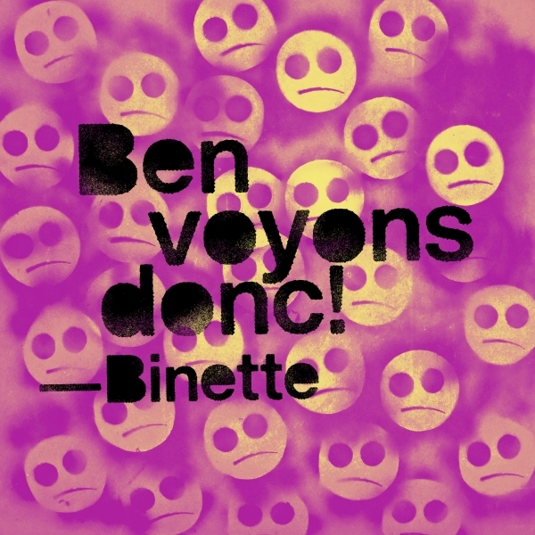 Ben voyons donc ! by Binette
