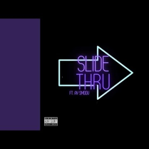 Slide Thru (feat. Ay Smoov)