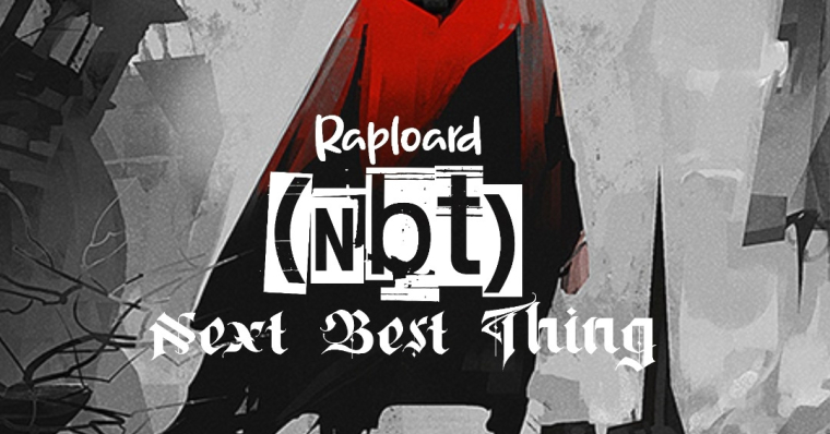 Raploard - Next Best THING (N.B.T)
