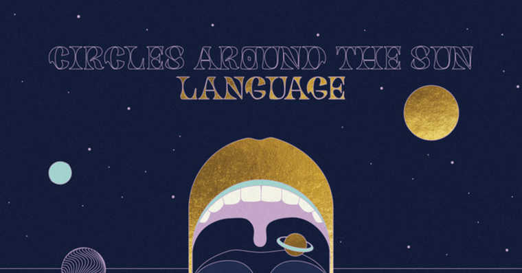 Circles Around The Sun - Language