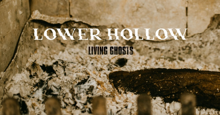 Lower Hollow - Living Ghosts