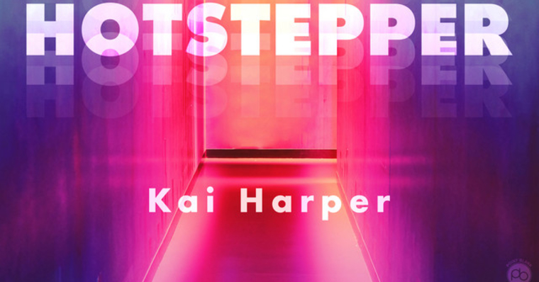 Kai Harper - Hotstepper