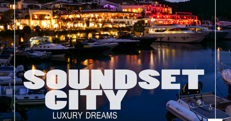 Soundset City - Luxury Dreams