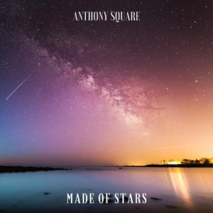 Anthony Square - Made Of Stars
