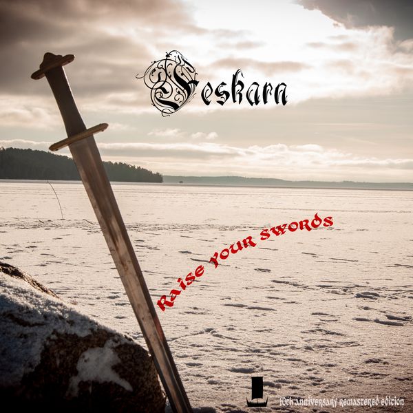 Raise Your Swords (10th Anniversary Remastered Edition)