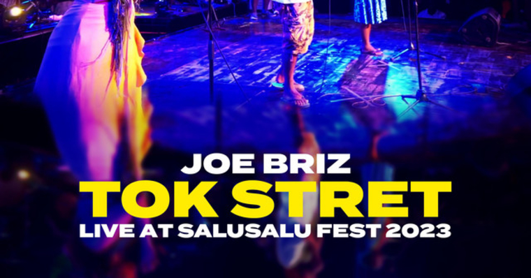 Joe Briz - Tok Stret (Live at Salusalu Fest 2023)
