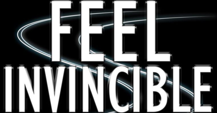 Feel Invincible