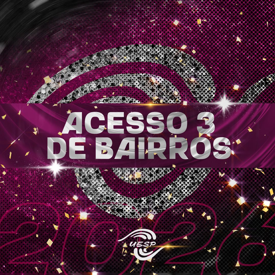Acesso 3 de Bairros (Carnaval Uesp 2026)