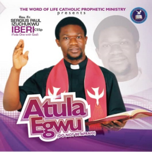 Rev. Fr. Sergius Paul Izuchukwu Iberi - Atula Egwu