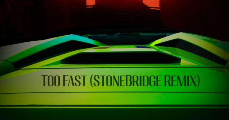 Too Fast (StoneBridge Remix)