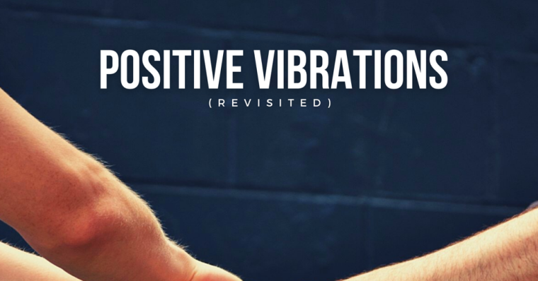 Positive Vibrations (Revisited)