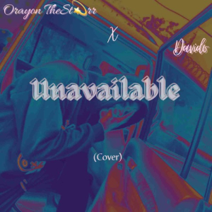 Orayon - Unavailable (Cover)