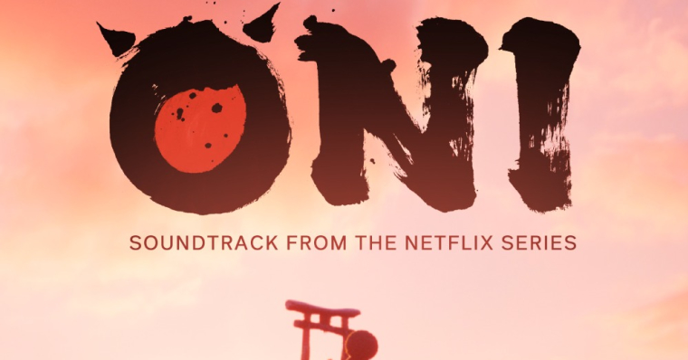 ONI: Thunder God's Tale (Soundtrack from the Netflix Series)