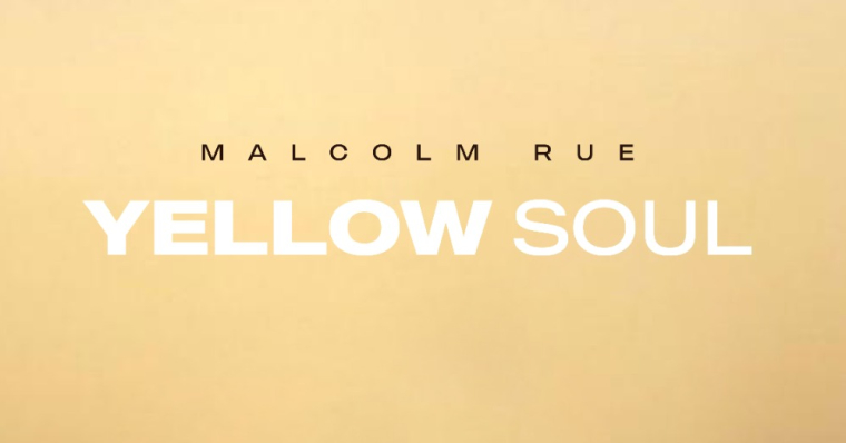 Malcolm Rue - Yellow Soul