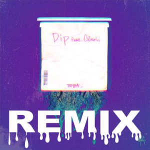 TEMBA - Dip feat. OZworld (REMIX)