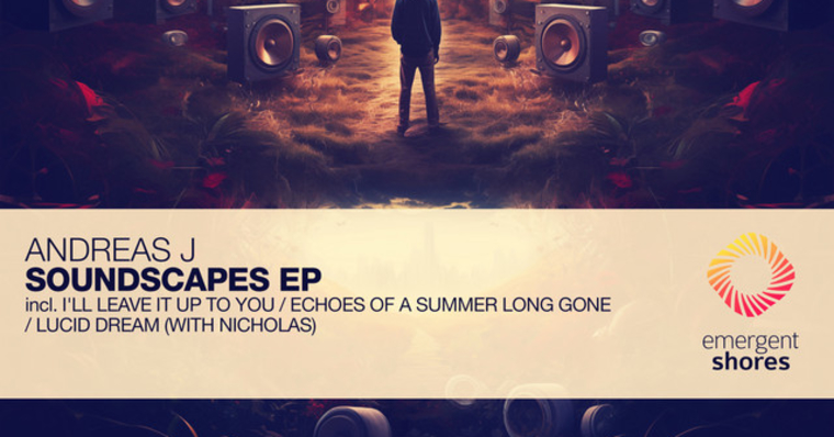 Andreas J - Soundscapes EP
