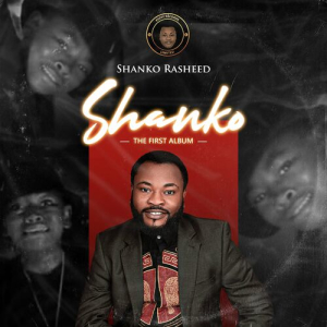 Shanko Rasheed - Shanko (The First Album)