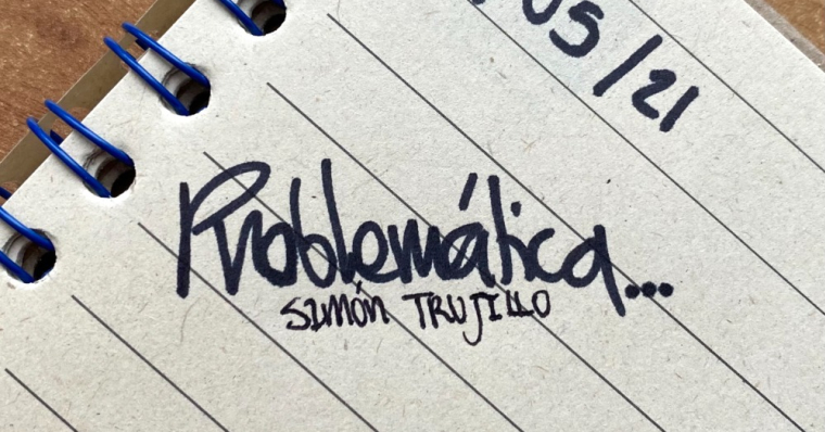 Problemática - Simón Trujillo