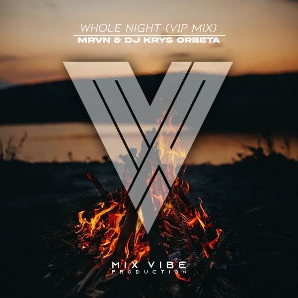 Whole Night (VIP Mix) by MRVN