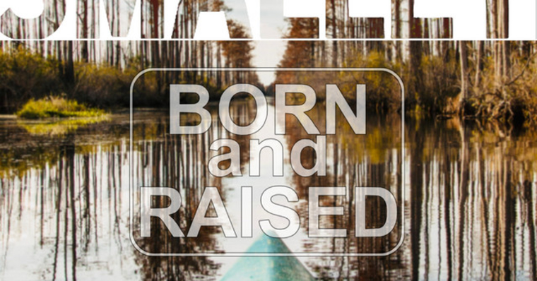 Dan Smalley - Born and Raised (On the Bayou)