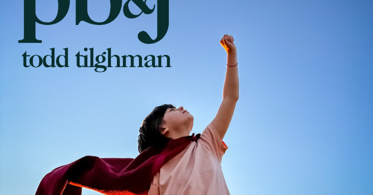 Todd Tilghman - PB&J