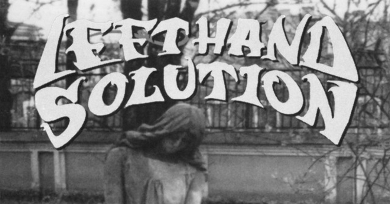 Left Hand Solution - The Wounds of Bitterness (Demo)