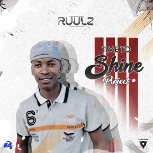 Ruulz - Time To Shine Project (EP)