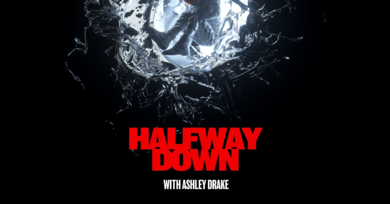 Halfway Down With Ashley Drake