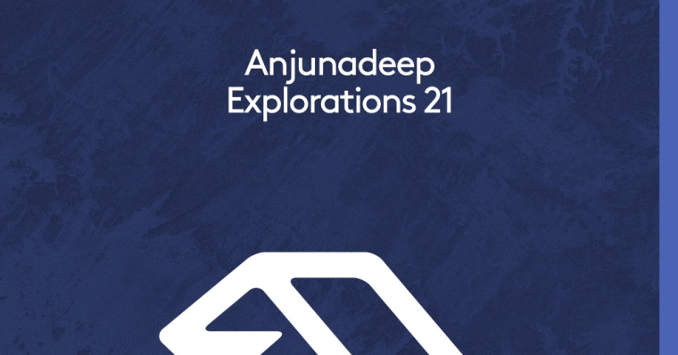 Anjunadeep Explorations 21: Curated by Tony McGuinness