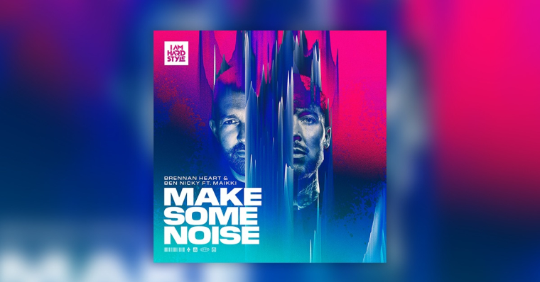 Brennan Heart & Ben Nicky - Make Some Noise (feat. Maikki)