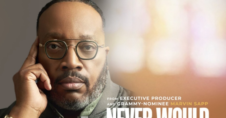 Marvin Sapp - Never Would Have Made It (Movie Soundtrack Single)