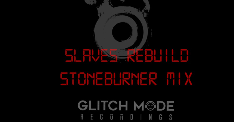 Slaves Rebuild (Stoneburner Mix)