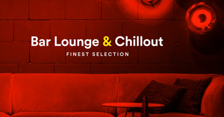 Bar Lounge & Chillout (Finest Selection)