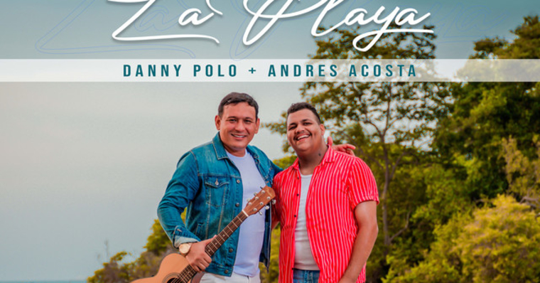 La Playa - Danny Polo x Andrés Acosta