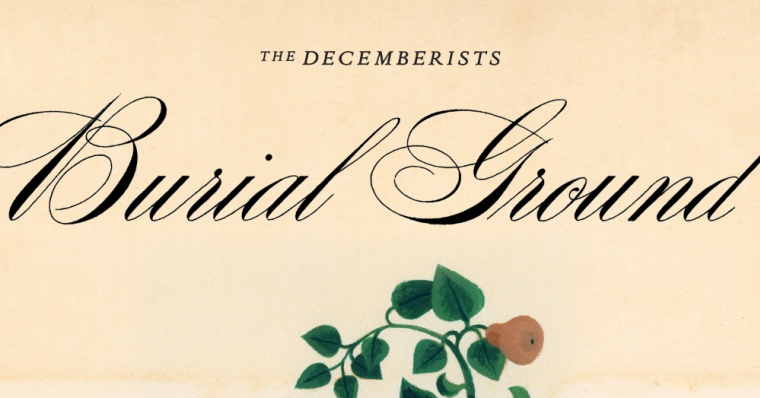 The Decemberists - Burial Ground