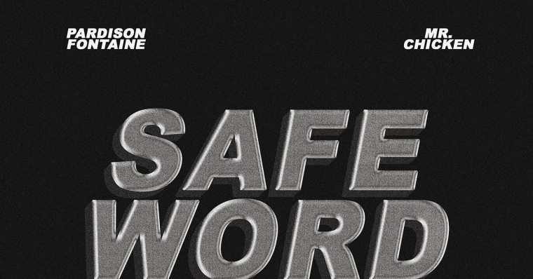 Pardison Fontaine - Safe Word (feat. Mr. Chicken)