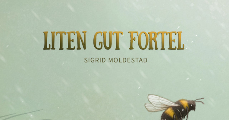 Sigrid Moldestad - Liten Gut Fortel