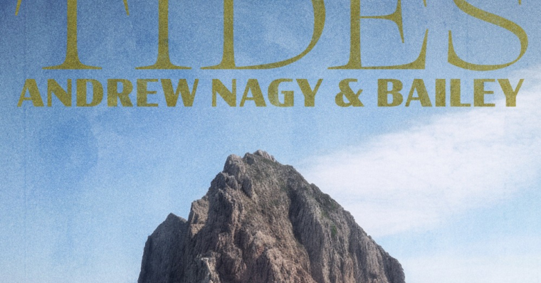 Andrew Nagy & bailey - Tides