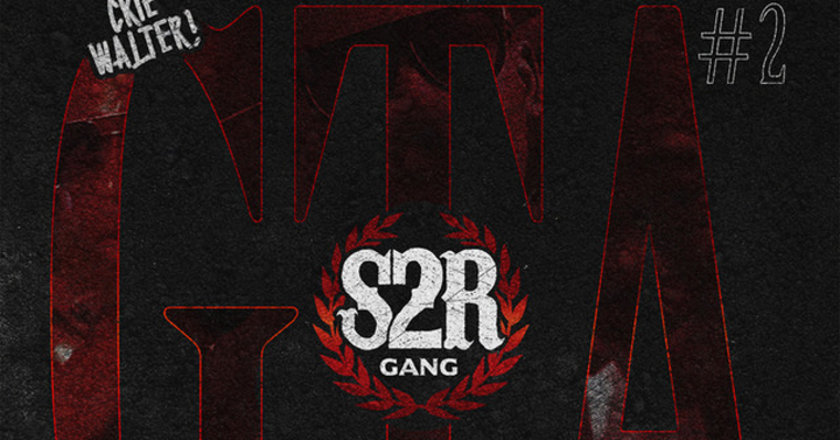 S2R GANG - GTA #2