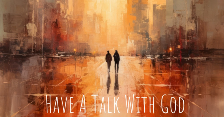 Have a talk with God