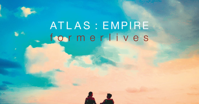 Atlas : Empire - Former Lives